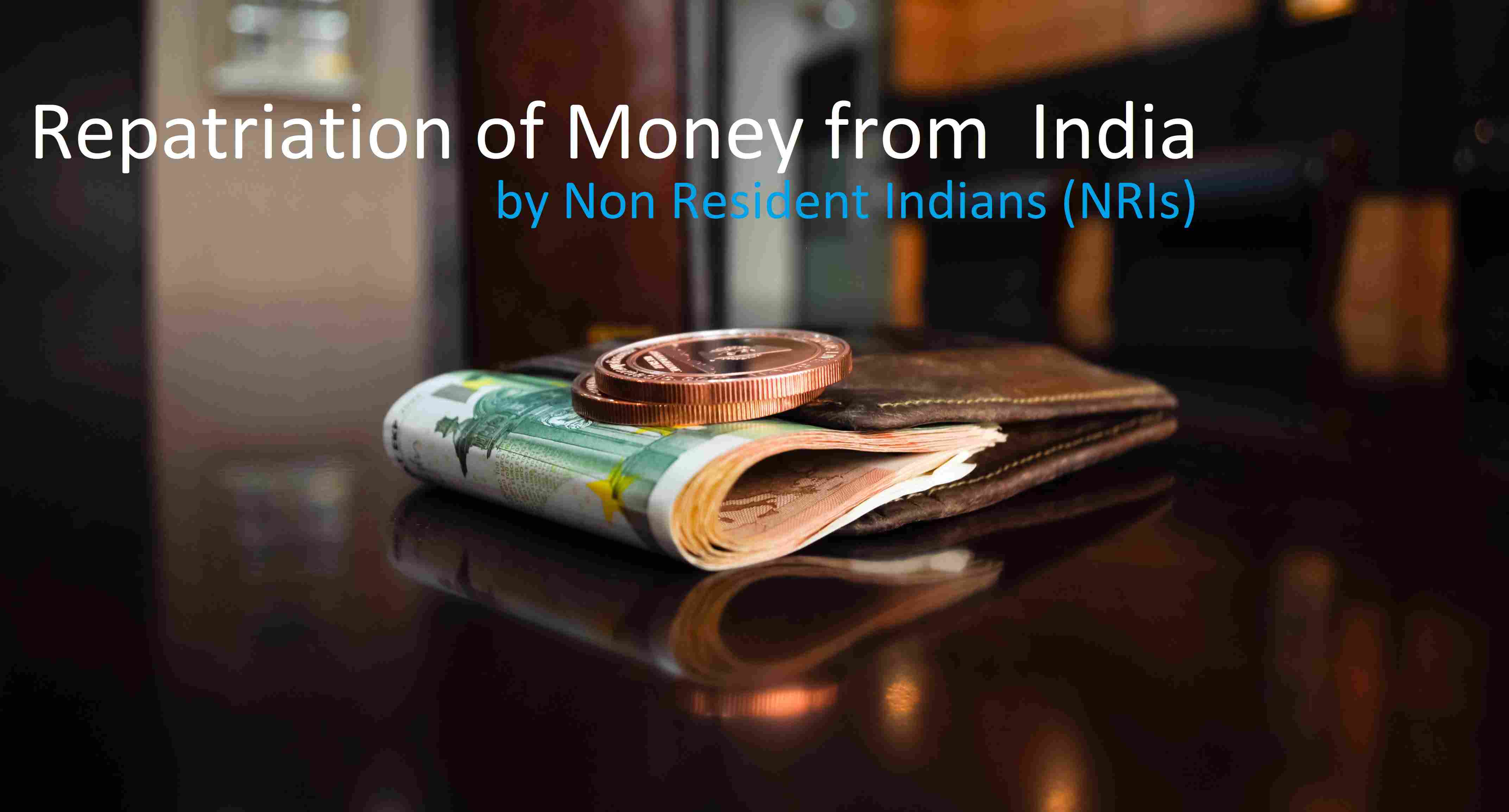 Repatriation of Money from India by NRIs (Non Resident Indians ...